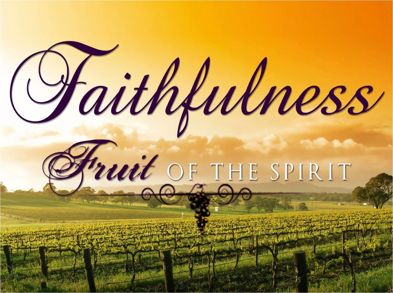 the-fruit-of-the-spirit-faithfulness-millersburg-baptist-church